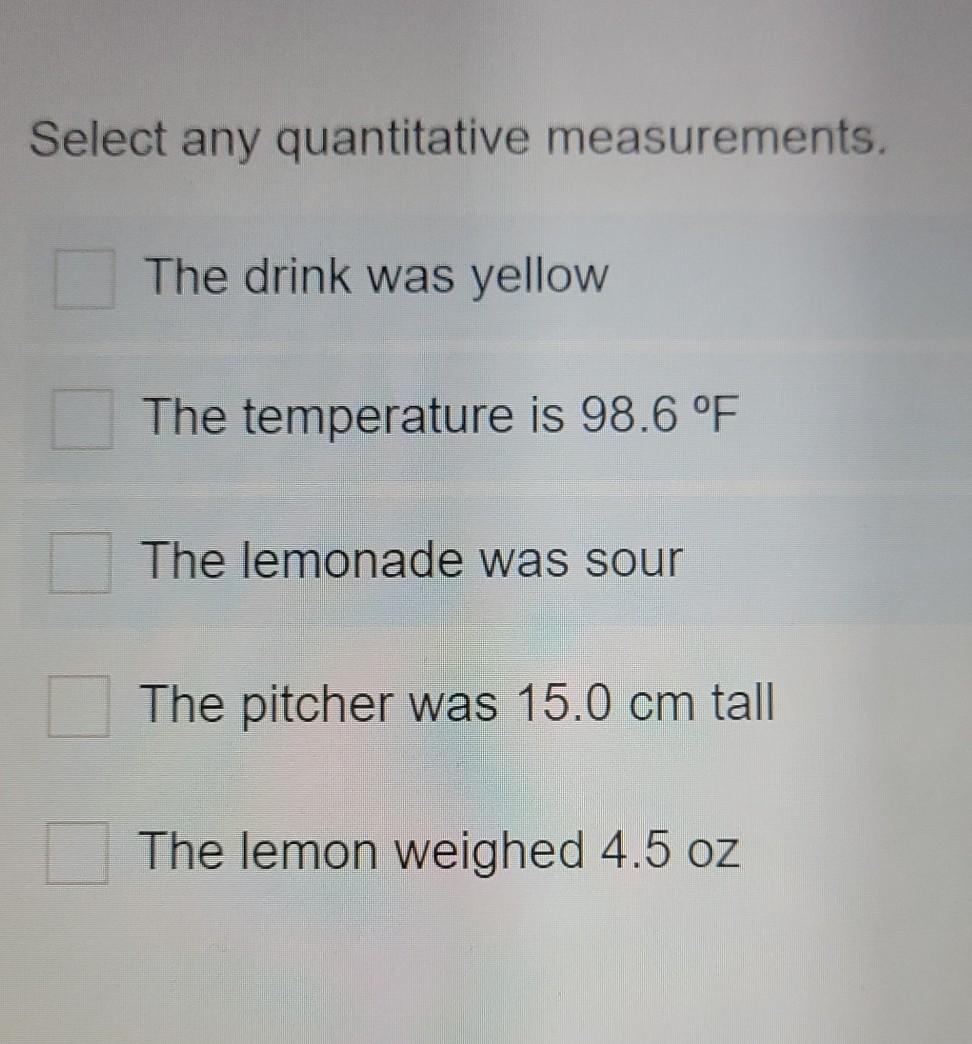 Solved Select any quantitative measurements. The drink was | Chegg.com