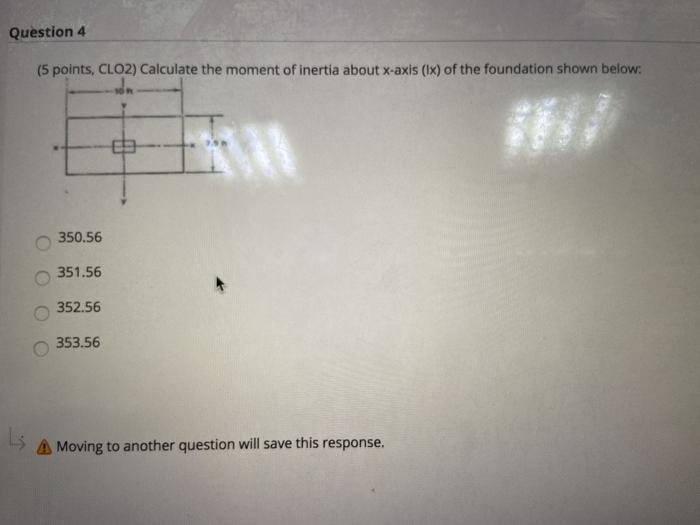 Solved Question 4 (5 points, CLO2) Calculate the moment of | Chegg.com