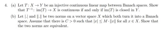 Solved 4. (a) Let T: X→Y be an injective continuous linear | Chegg.com