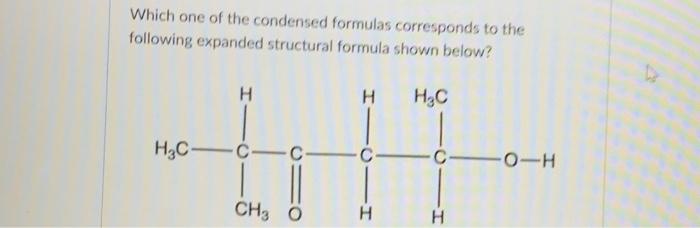 Solved Which one of the condensed formulas corresponds to | Chegg.com
