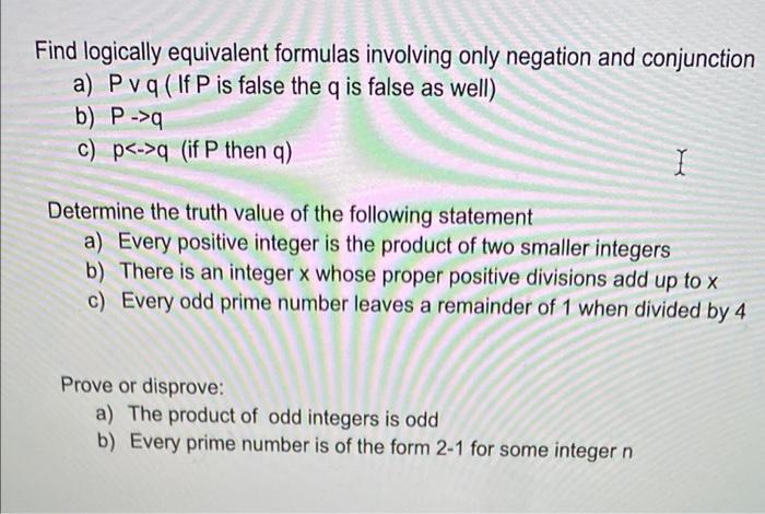 Solved Find logically equivalent formulas involving only | Chegg.com