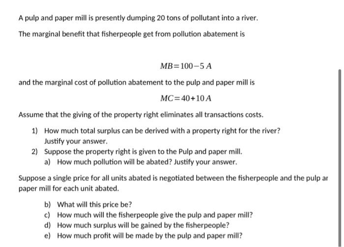 Solved A pulp and paper mill is presently dumping 20 tons of | Chegg.com