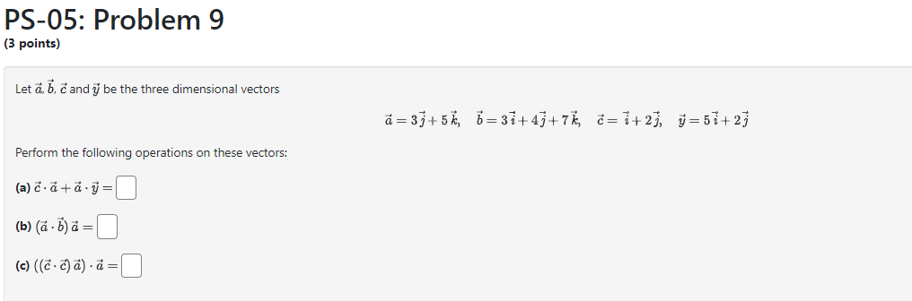 Solved PS-05: Problem 9(3 ﻿points)Let vec(a),vec(b),vec(c) | Chegg.com