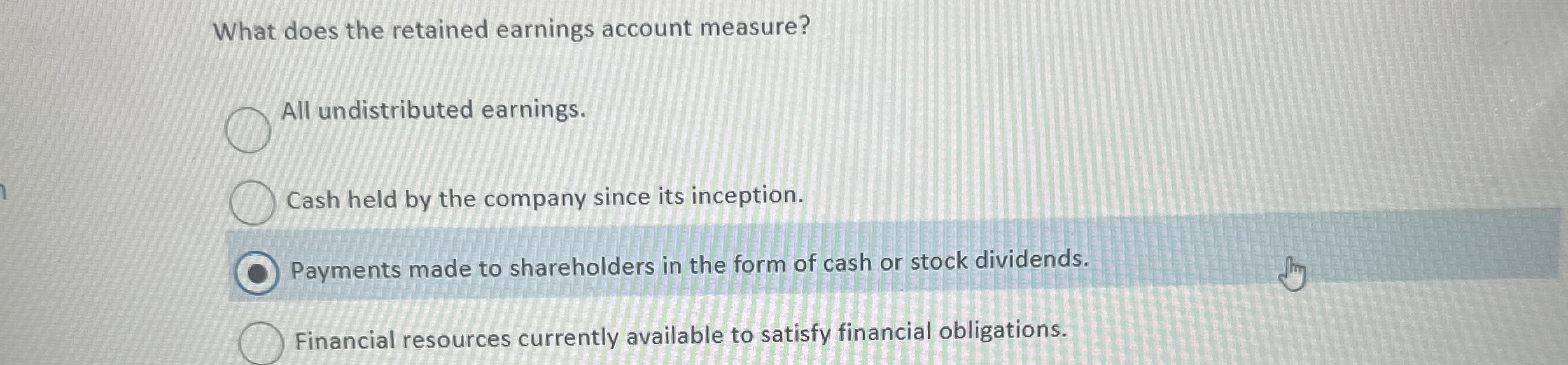 Solved What does the retained earnings account measure?All | Chegg.com