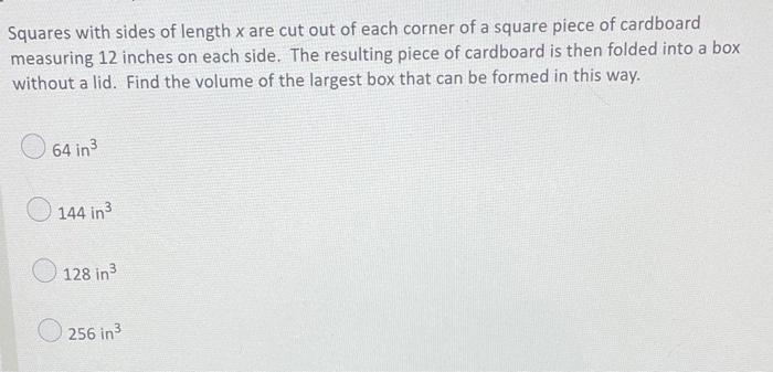 Solved Squares with sides of length x are cut out of each | Chegg.com