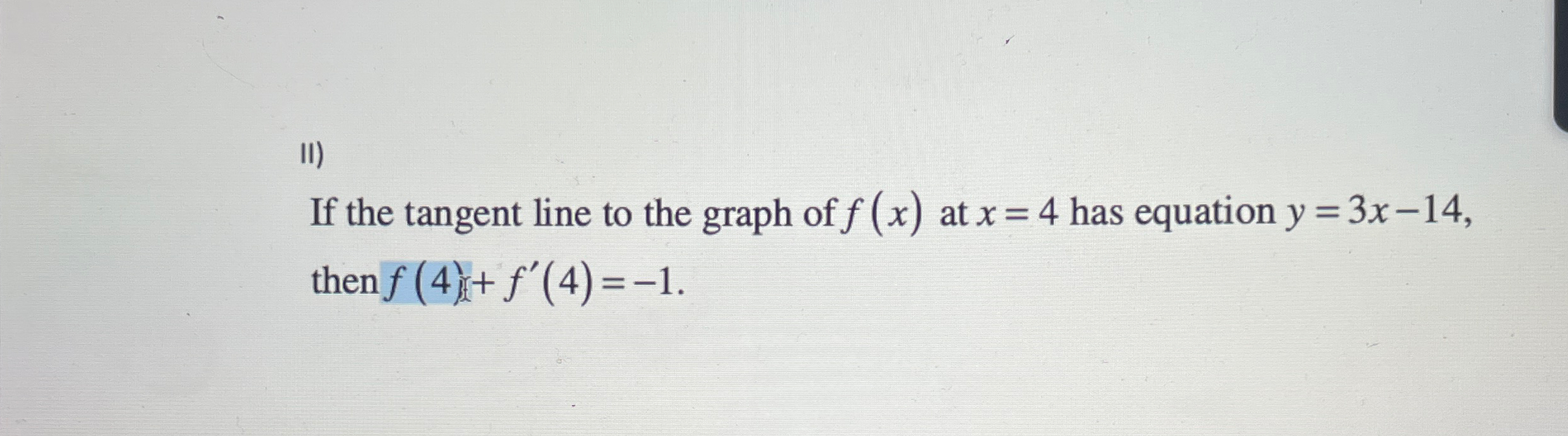 Solved II)If the tangent line to the graph of f(x) ﻿at x=4 | Chegg.com