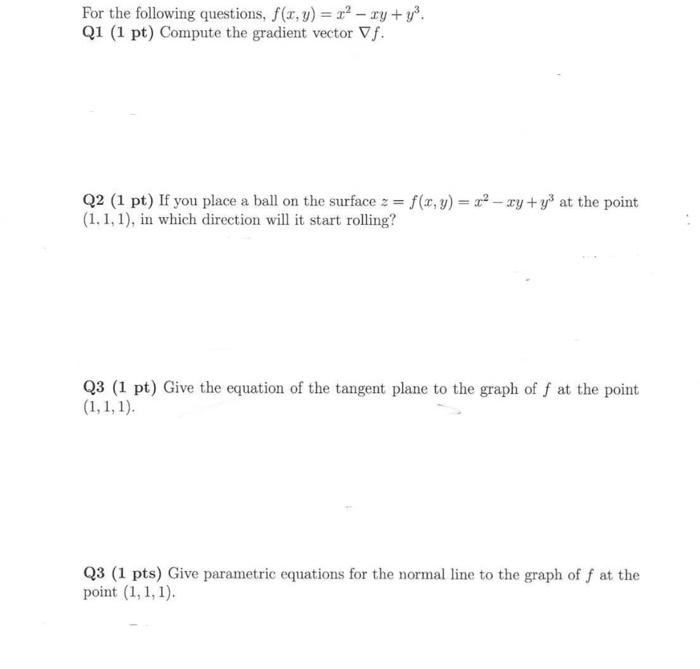 Solved For the following questions, f(x,y)=x2−xy+y3. Q1 (1 | Chegg.com