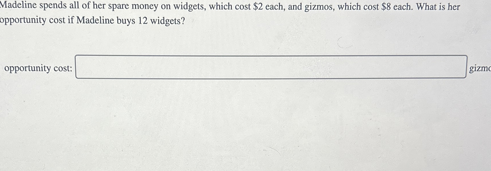 Solved Madeline spends all of her spare money on widgets, | Chegg.com