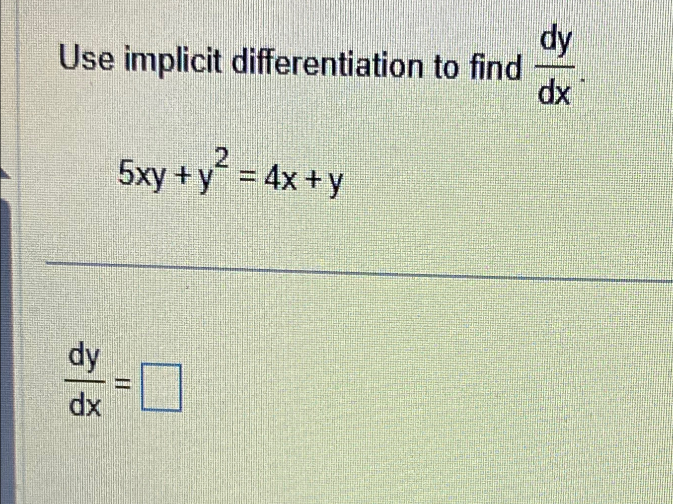 Solved Use implicit differentiation to find | Chegg.com