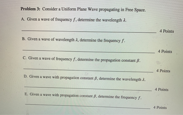 Solved Problem 3: Consider a Uniform Plane Wave propagating | Chegg.com