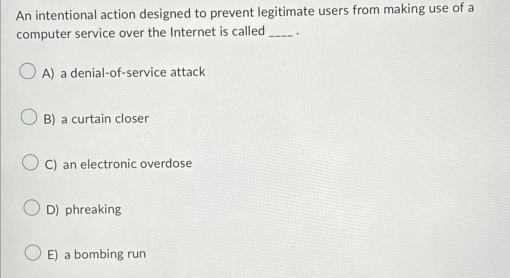 Solved An intentional action designed to prevent legitimate | Chegg.com