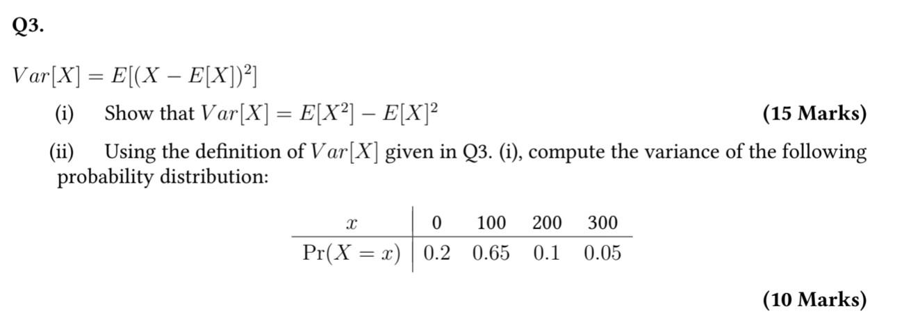 Solved Var[X]=E[(X−E[X])2] (i) Show that Var[X]=E[X2]−E[X]2 | Chegg.com