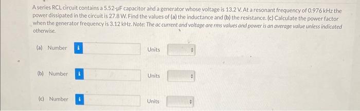 Solved A series RCL circuit contains a 5.52−μF capacitor and | Chegg.com