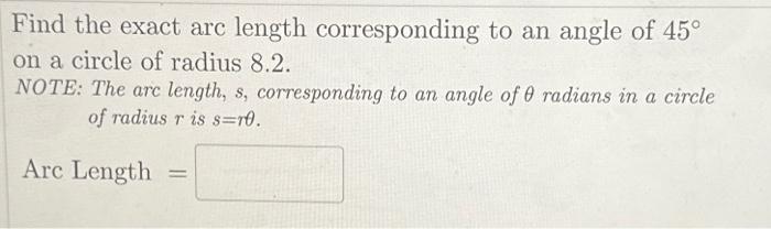 Solved Find the exact arc length corresponding to an angle | Chegg.com