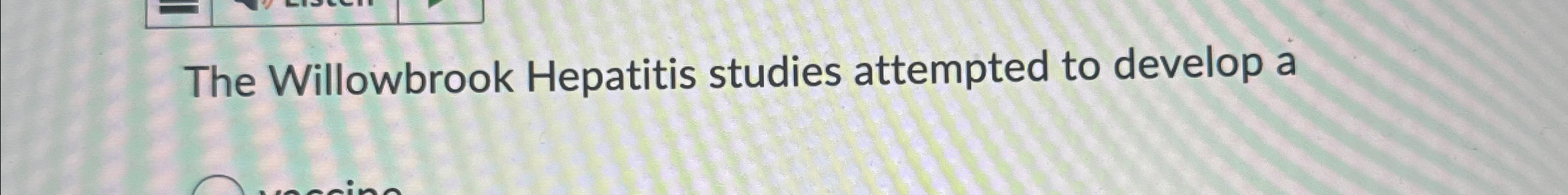 Solved The Willowbrook Hepatitis studies attempted to | Chegg.com
