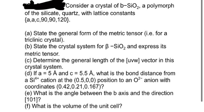 Solved Consider a crystal of b-SiO2, a polymorph of the | Chegg.com