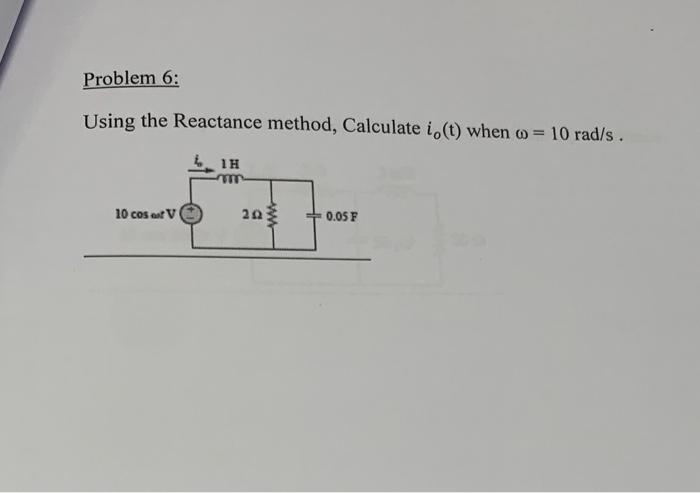 Solved Using the Reactance method, Calculate io(t) when | Chegg.com