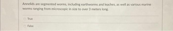 Solved Annelids are segmented worms, including earthworms | Chegg.com Solved Annelids are segmented worms, including earthworms | Chegg.com