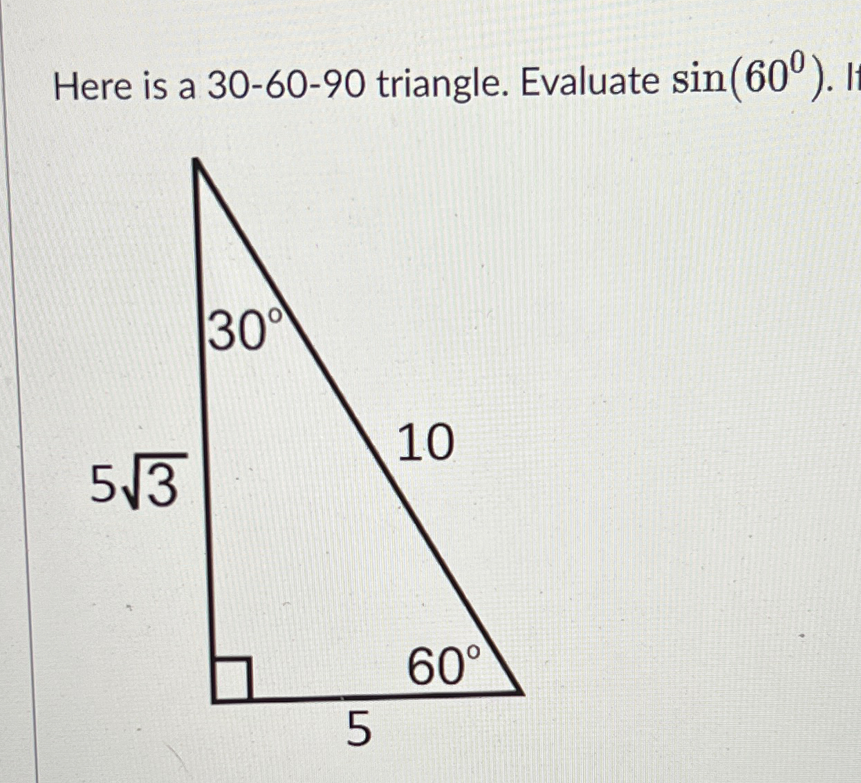 Solved Here is a 30-60-90 ﻿triangle. Evaluate sin(60°). | Chegg.com