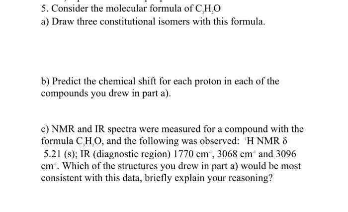 Solved 5. Consider the molecular formula of CHO a) Draw | Chegg.com