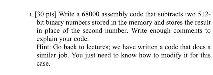 Solved 1. [30 pts] Write a 68000 assembly code that | Chegg.com