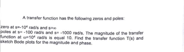 Solved A transfer function has the following zeros and | Chegg.com