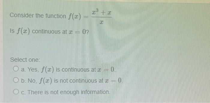 Solved Consider the function f(x)=xx3+x Is f(x) continuous | Chegg.com