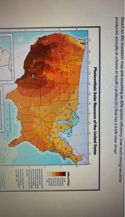 Based on this insolation map and assuming an 80% | Chegg.com
