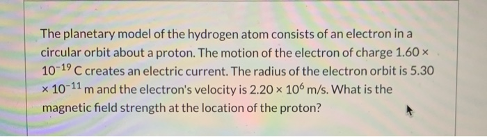 Solved The planetary model of the hydrogen atom consists of | Chegg.com