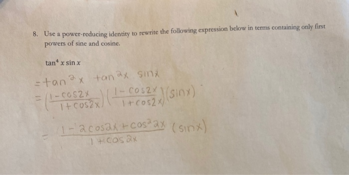 Solved 8. Use a power-reducing identity to rewrite the | Chegg.com
