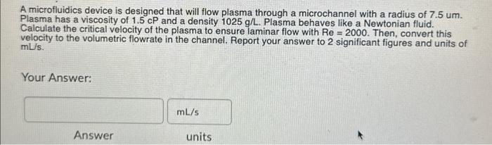 Solved A microfluidics device is designed that will flow | Chegg.com