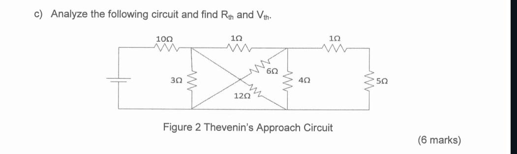 c) ﻿Analyze the following circuit and find Rth ﻿and | Chegg.com