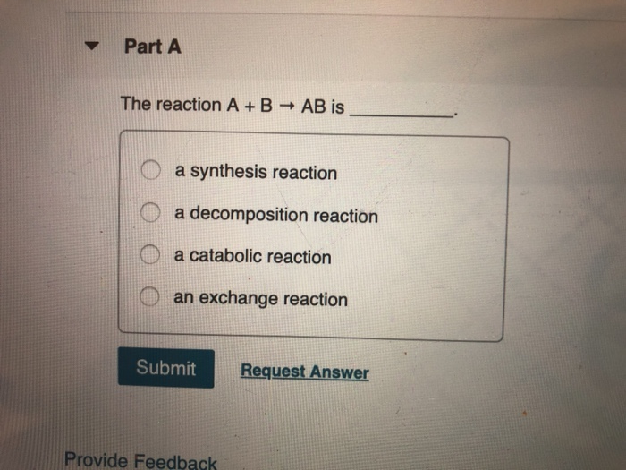 Solved Part A The reaction A+B → AB is a synthesis reaction | Chegg.com