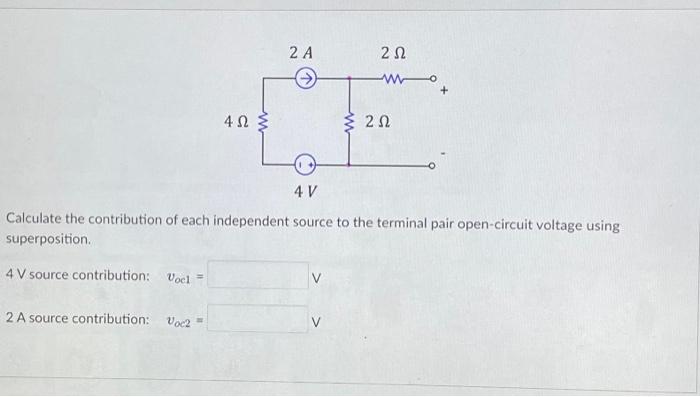 Solved 2 A source contribution: 4 Ω Voc2 = www 2 A 2 Ω www V | Chegg.com