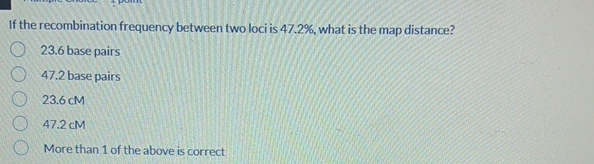 Solved If the recombination frequency between two loci is | Chegg.com