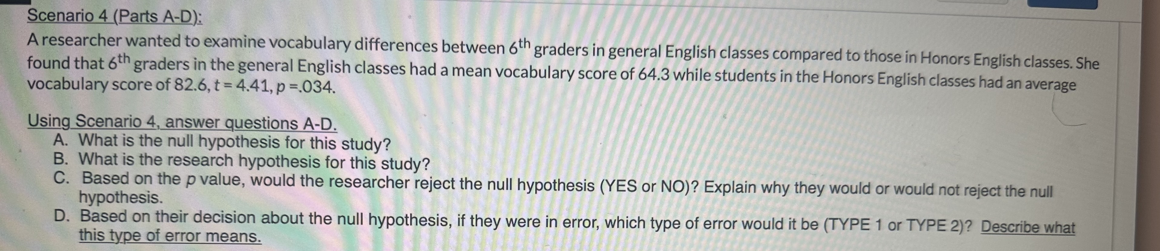 Solved Scenario 4 (Parts A-D):A researcher wanted to examine | Chegg.com