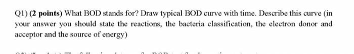 Solved 1) (2 points) What BOD stands for? Draw typical BOD | Chegg.com