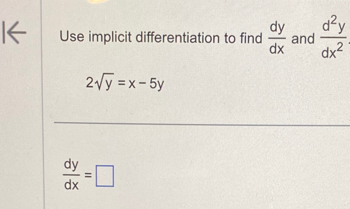 Solved Use implicit differentiation to find dydx ﻿and | Chegg.com
