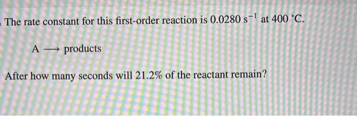 Solved The rate constant for this first-order reaction is | Chegg.com