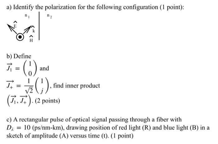 Solved a) Identify the polarization for the following | Chegg.com