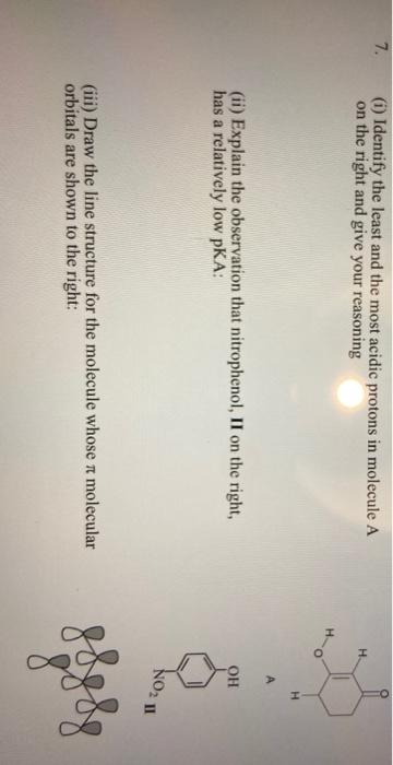 Solved 7. (1) Identify the least and the most acidic protons | Chegg.com