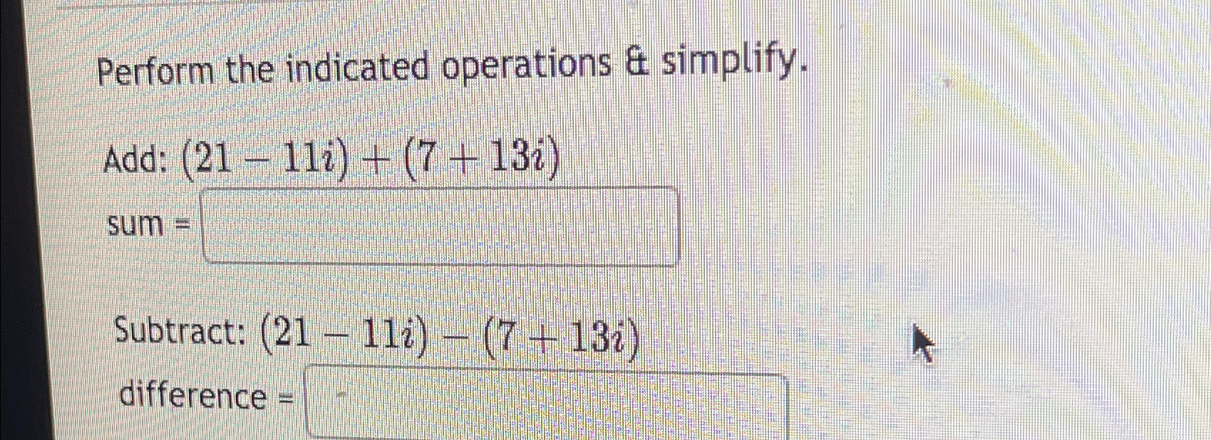 Solved Perform the indicated operations & simplify.Add: | Chegg.com