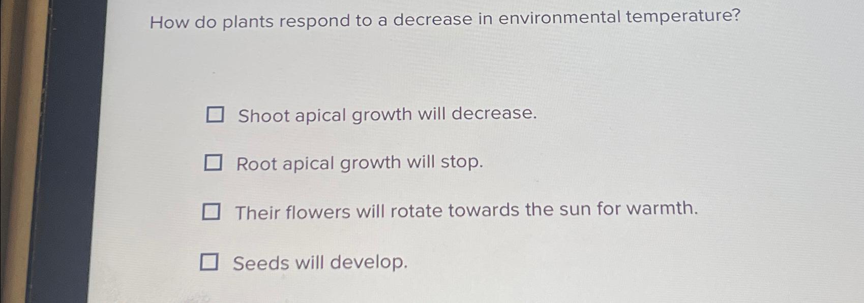 Solved How do plants respond to a decrease in environmental | Chegg.com