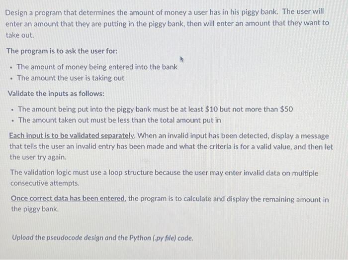 Solved Design a program that determines the amount of money | Chegg.com