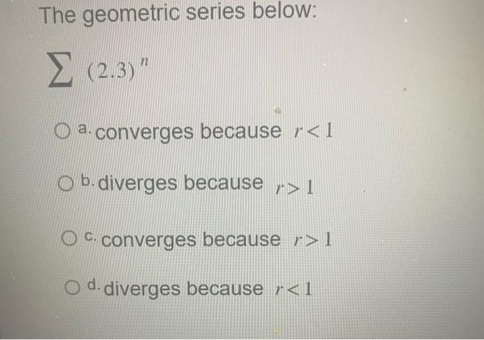 Solved A p-series converges if a. p is less than 1 b. p is | Chegg.com