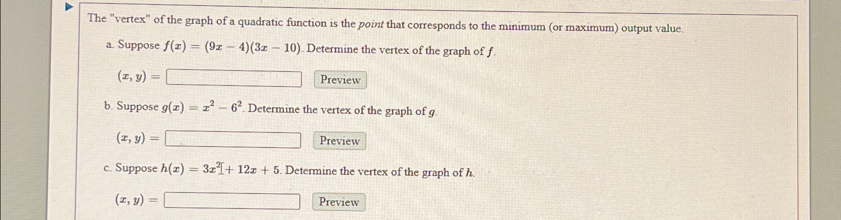 Solved The "vertex" of the graph of a quadratic function is | Chegg.com