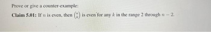 Solved Prove or give a counter-example: Claim 5.01: If n is | Chegg.com