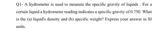 Solved Q1- A hydrometer is used to measure the specific | Chegg.com