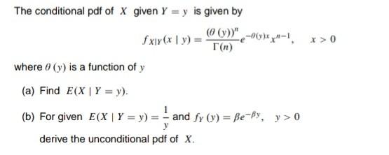 Solved X>0 The conditional pdf of X given Y = y is given by | Chegg.com