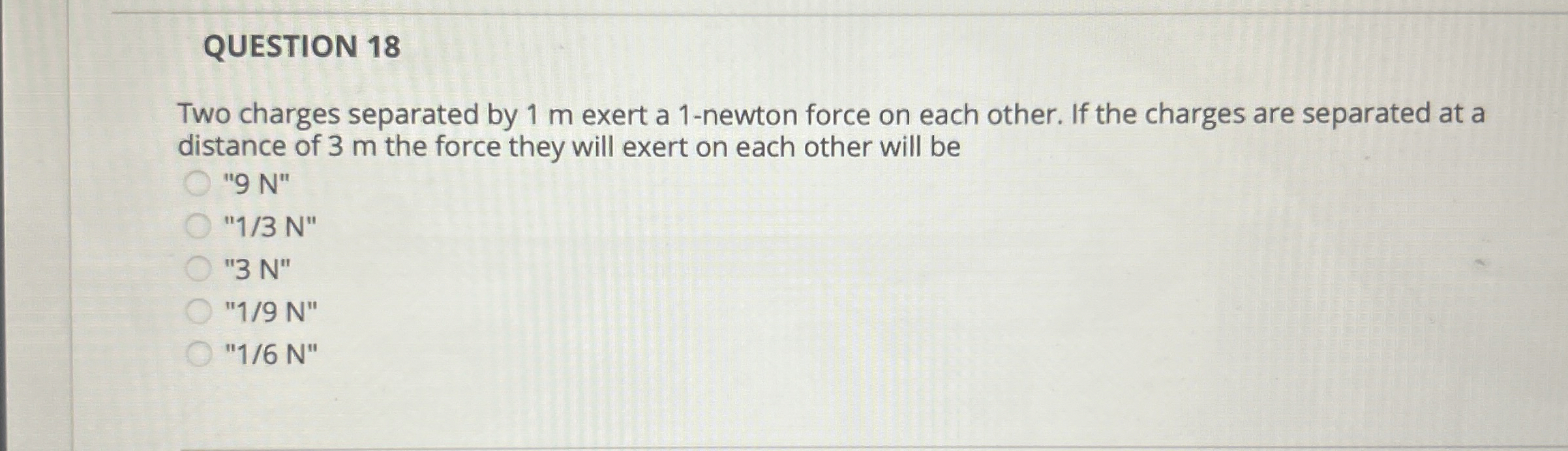 Solved QUESTION 18Two charges separated by 1 ﻿m exert a | Chegg.com